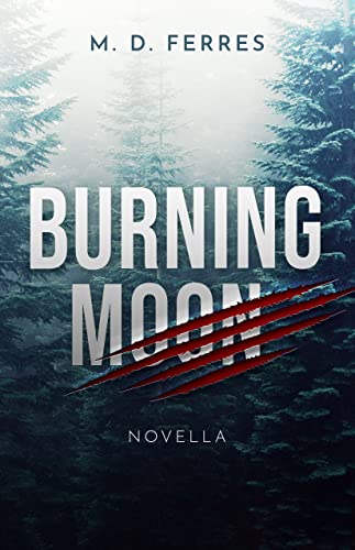 Burning Moon · One shot · M. D. Ferres